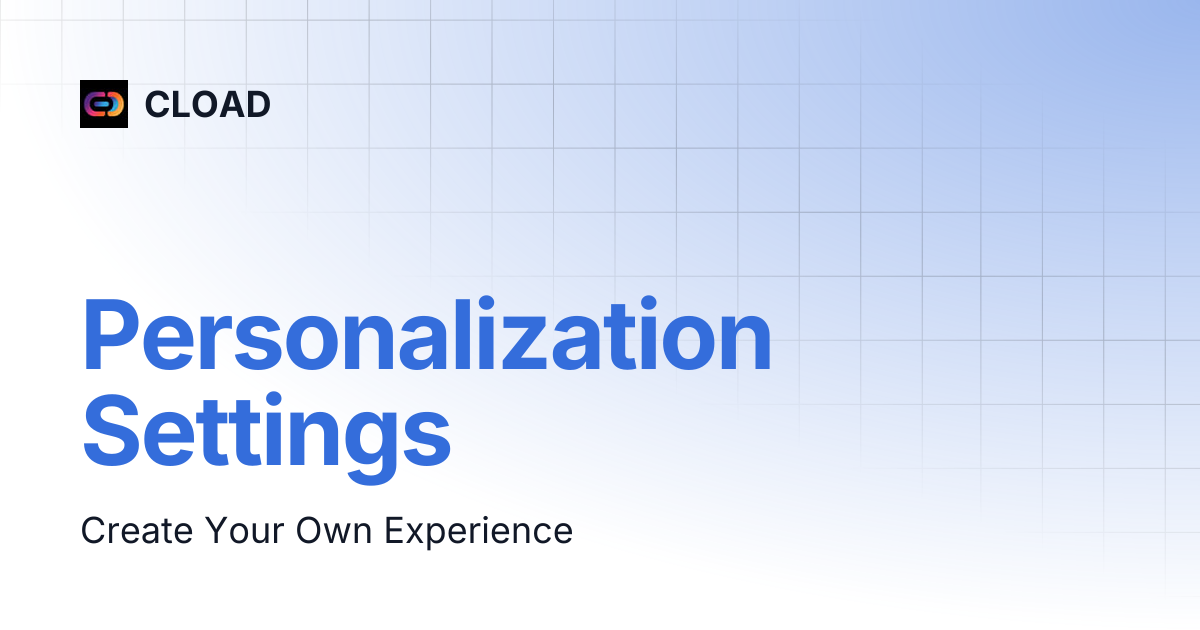 Personalization Settings | CLOAD