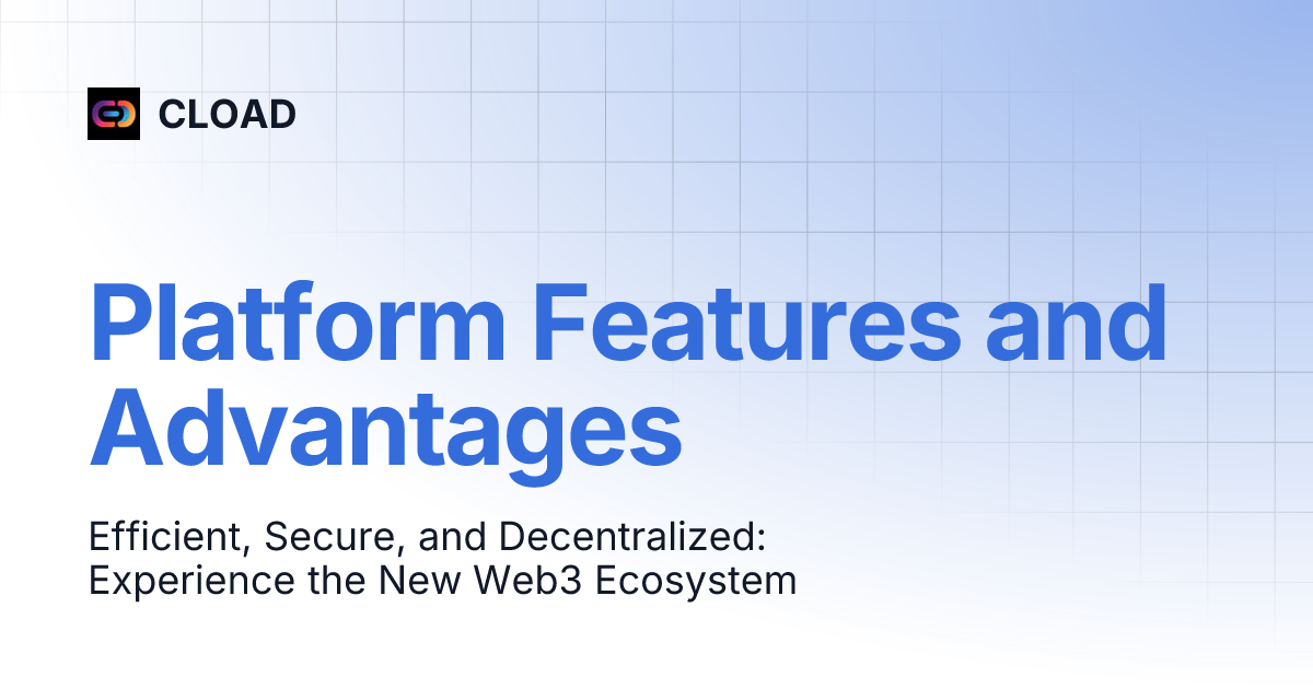 Platform Features and Advantages | CLOAD